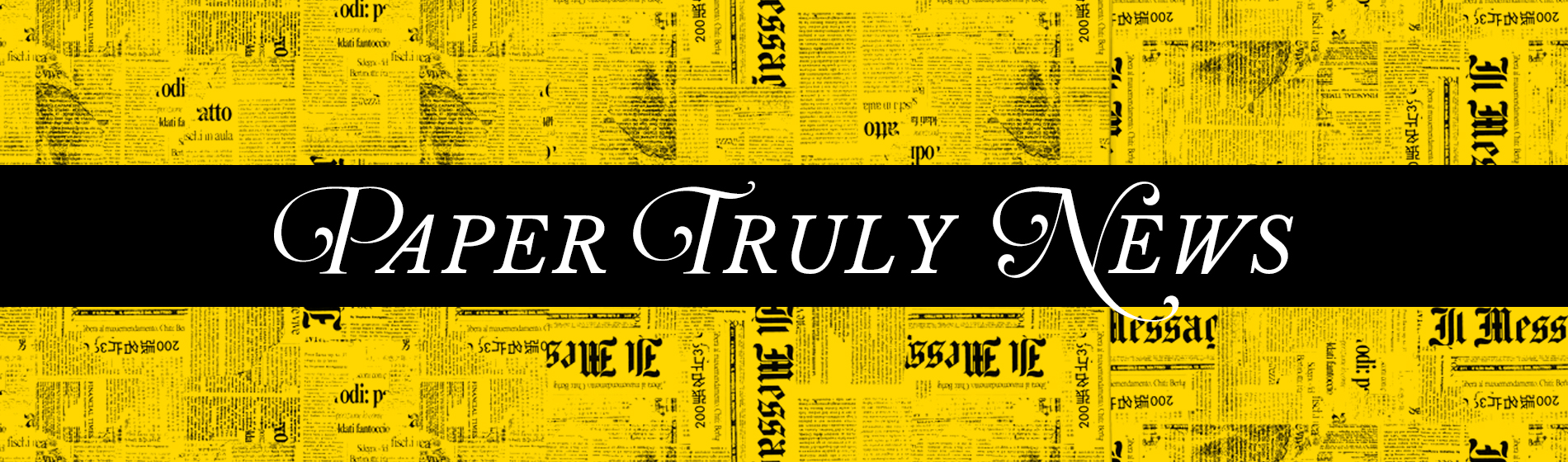 Paper Truly News - Paper Truly